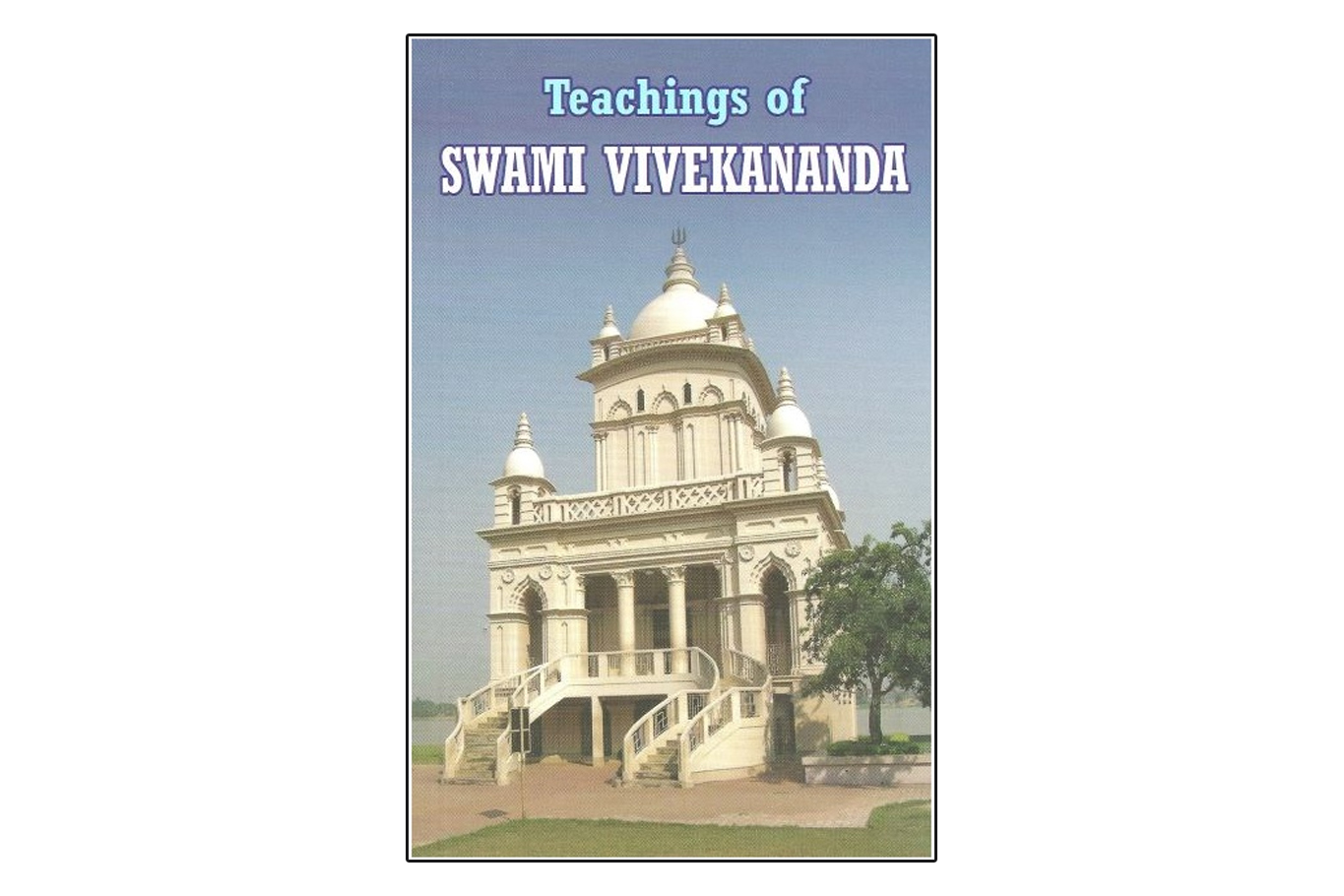 Teachings of Swami Vivekananda – Global Indian News Network