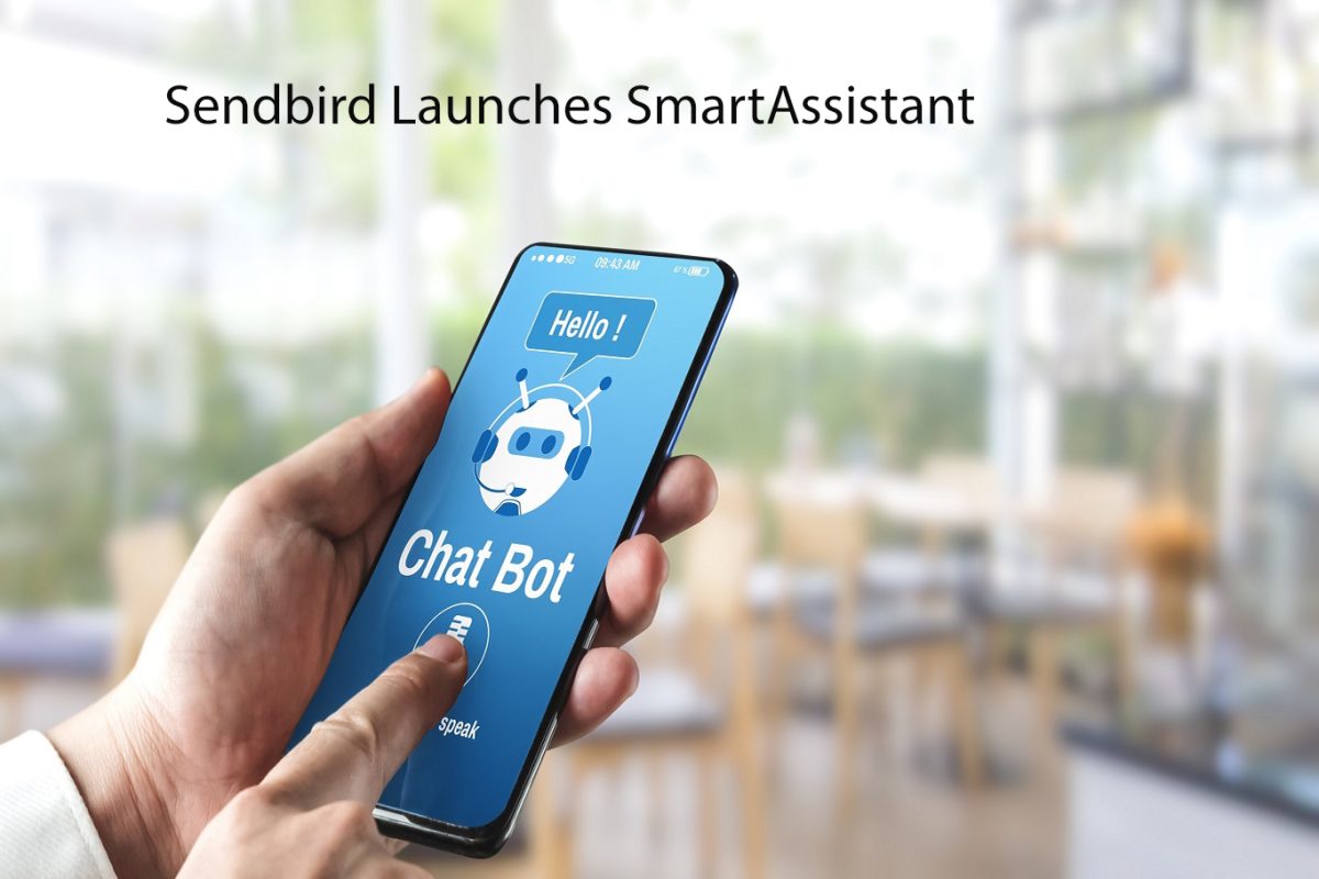 Sendbird Launches SmartAssistant, the First No-Code Generative AI ...