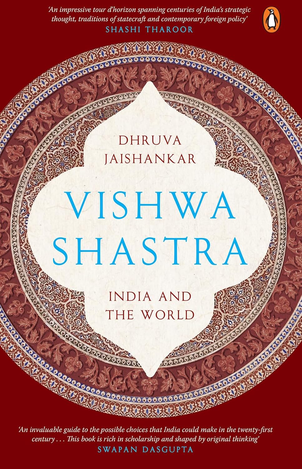 Vishwa Shastra by Dhruva Jaishankar: A Strategic Primer on India’s Foreign Policy
