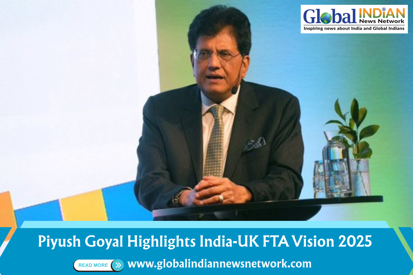 Piyush Goyal Highlights India-UK FTA Vision 2025